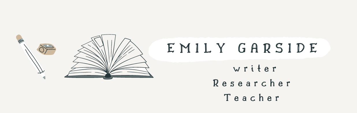 Emily Garside – Writer and Researcher
